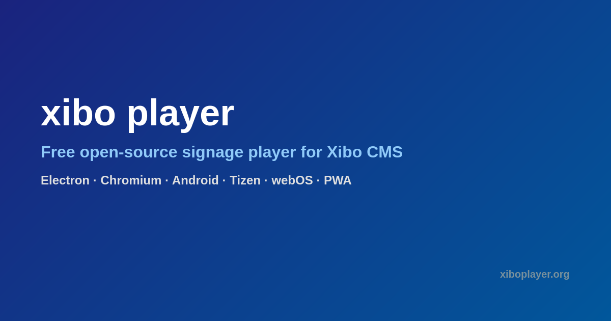xiboplayer — #1 Open-Source Signage Player for Linux, Android & Smart TVs
